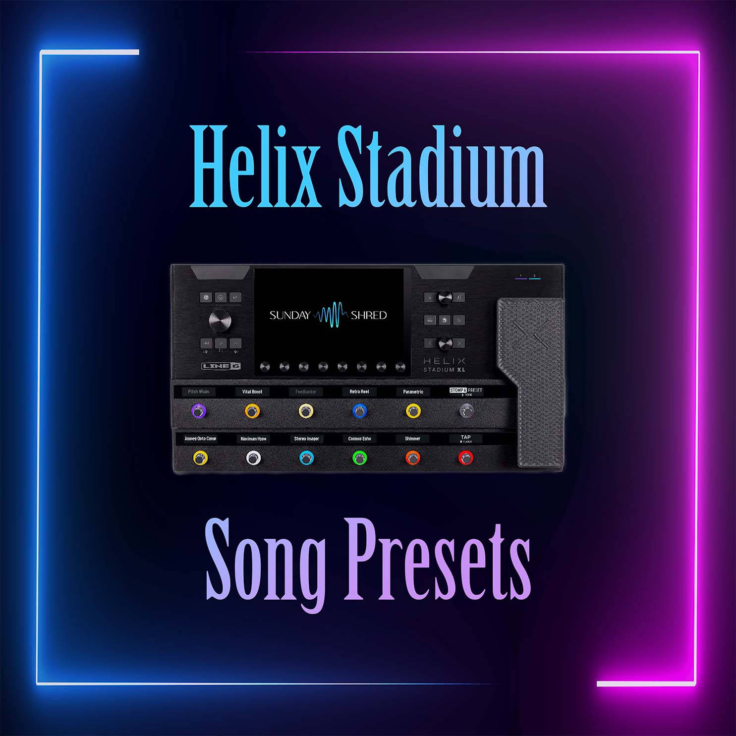 Helix Stadium Song Patches and Presets – Sunday Shred